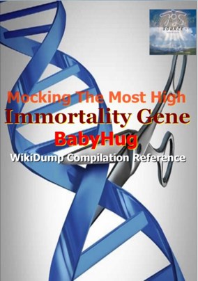 IMMORTALITY GENE ,Letter to Bush, Are We ALL Modified? WikiDump .pdf's ...