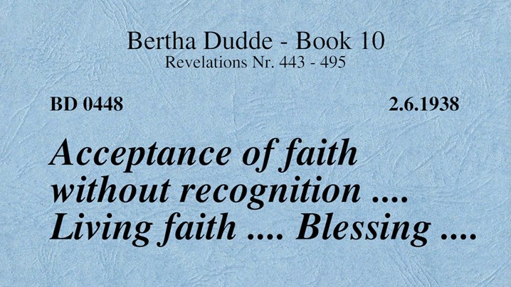 BD 0448 - ACCEPTANCE OF FAITH WITHOUT RECOGNITION .... LIVING FAITH .. - iConnectFX™