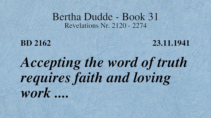 BD 2162 - ACCEPTING THE WORD OF TRUTH REQUIRES FAITH AND LOVING WORK . - iConnectFX™