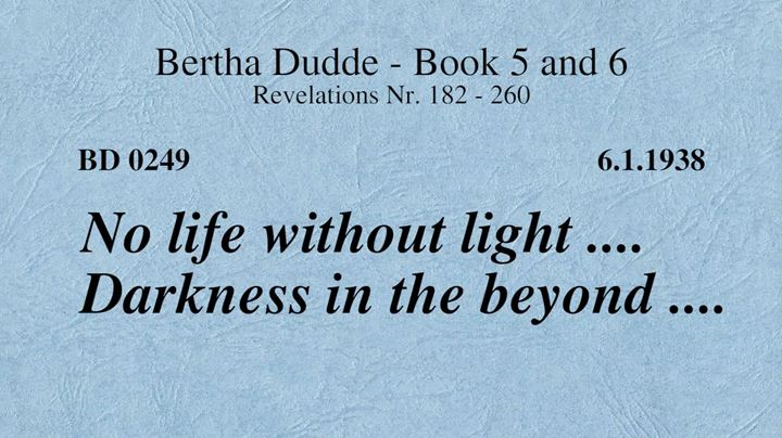 BD 0249 - NO LIFE WITHOUT LIGHT .... DARKNESS IN THE BEYOND ...