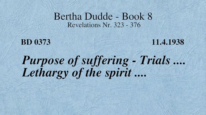 BD 0373 - PURPOSE OF SUFFERING - TRIALS .... LETHARGY OF THE SPIRIT ...