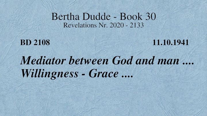 BD 2108 - MEDIATOR BETWEEN GOD AND MAN .... WILLINGNESS - GRACE ...