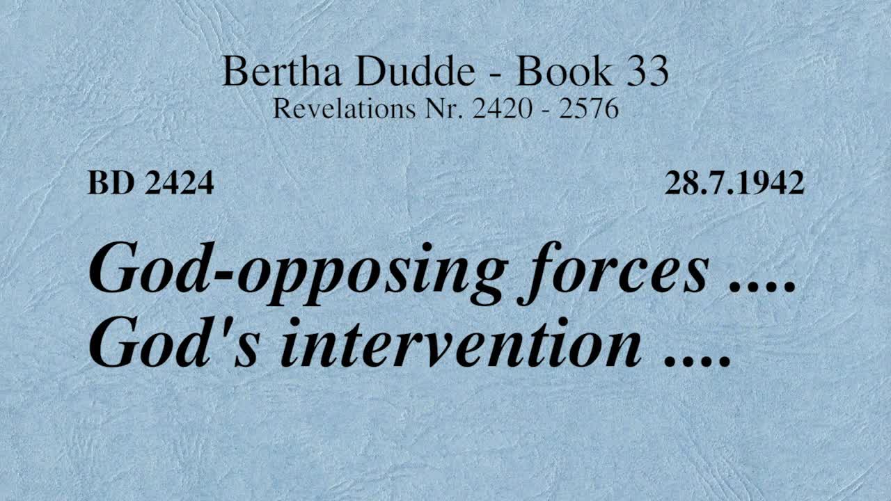 BD 2424 - GOD-OPPOSING FORCES .... GOD'S INTERVENTION .... - iConnectFX™