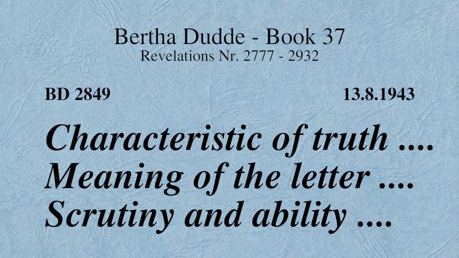 BD 2849 - CHARACTERISTIC OF TRUTH .... MEANING OF THE LETTER ...