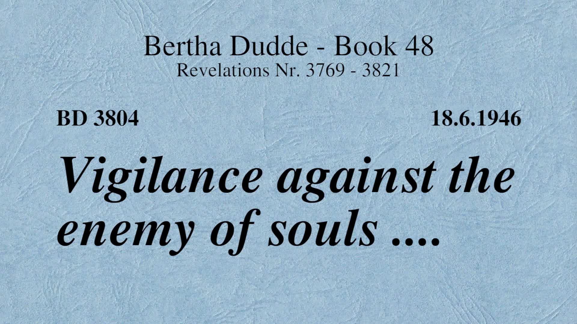 BD 3804 - VIGILANCE AGAINST THE ENEMY OF SOULS .... - iConnectFX™