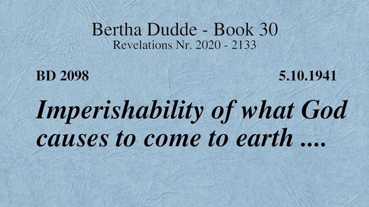 BD 2098 - IMPERISHABILITY OF WHAT GOD CAUSES TO COME TO EARTH ...