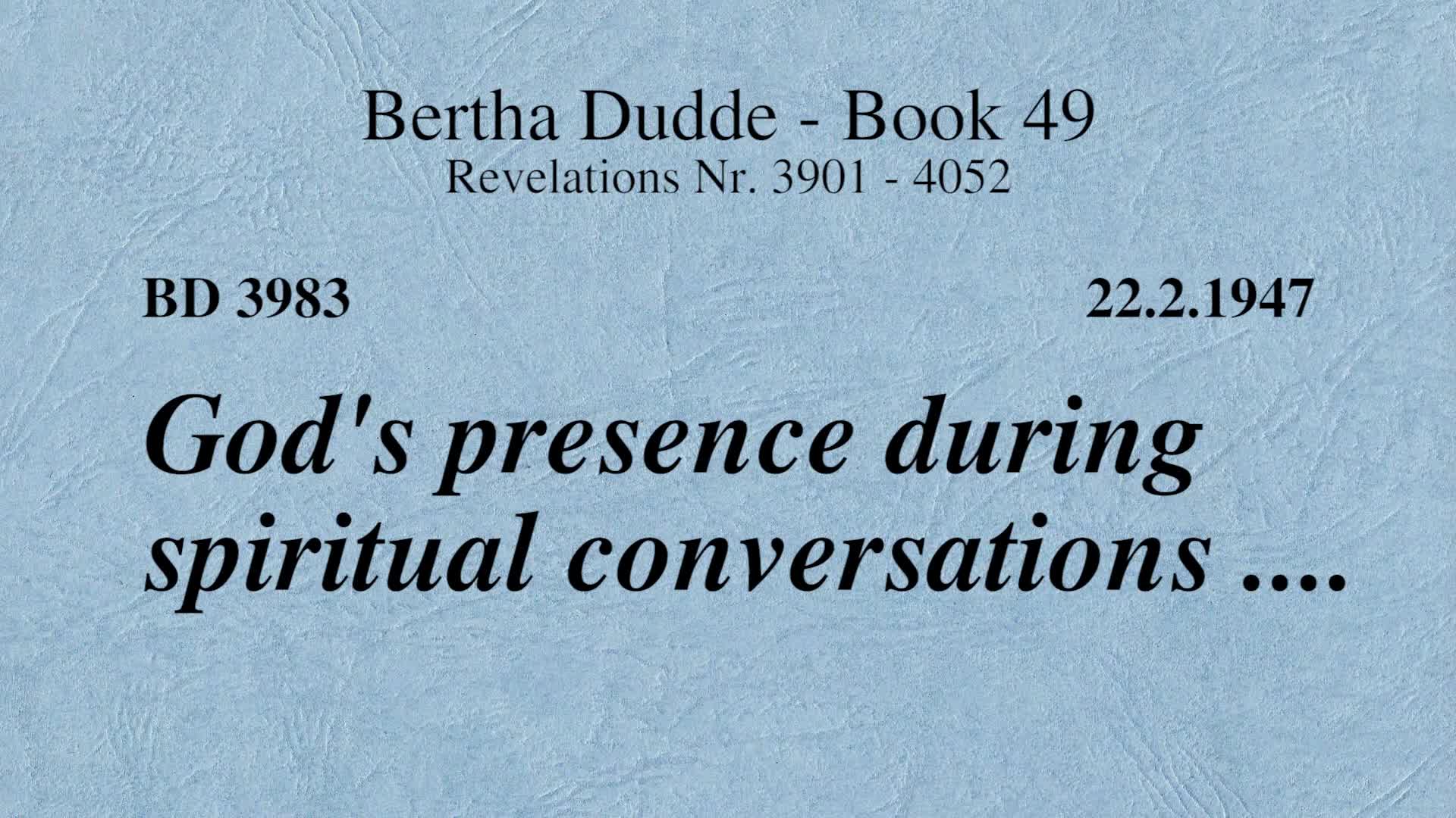 BD 3983 - GOD'S PRESENCE DURING SPIRITUAL CONVERSATIONS .... - iConnectFX™