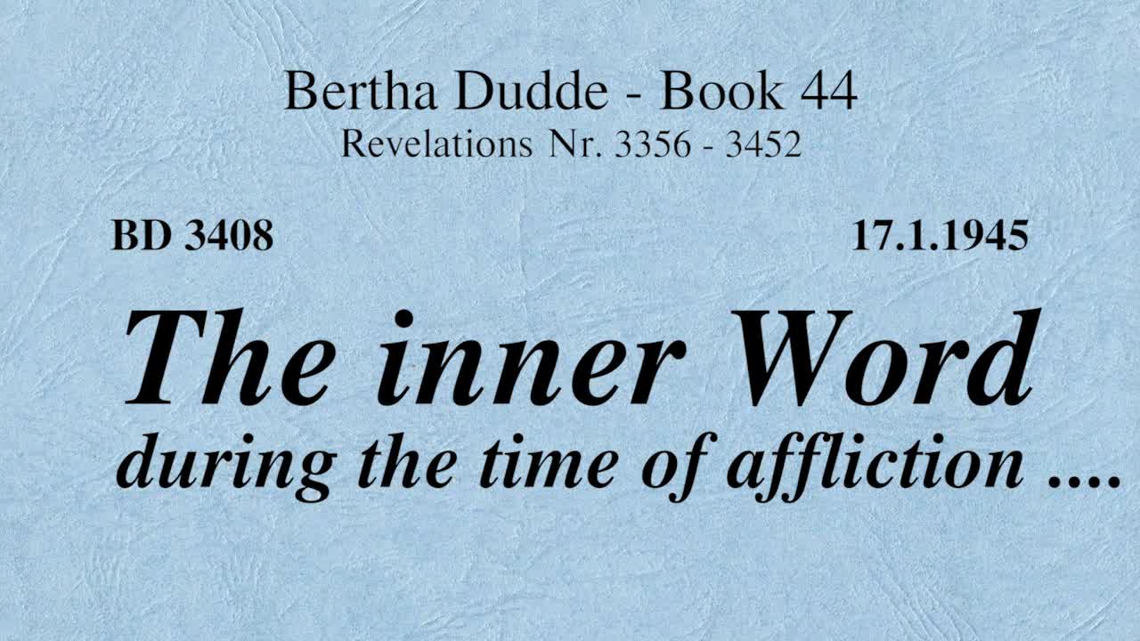BD 3408 - THE INNER WORD DURING THE TIME OF AFFLICTION .... - iConnectFX™