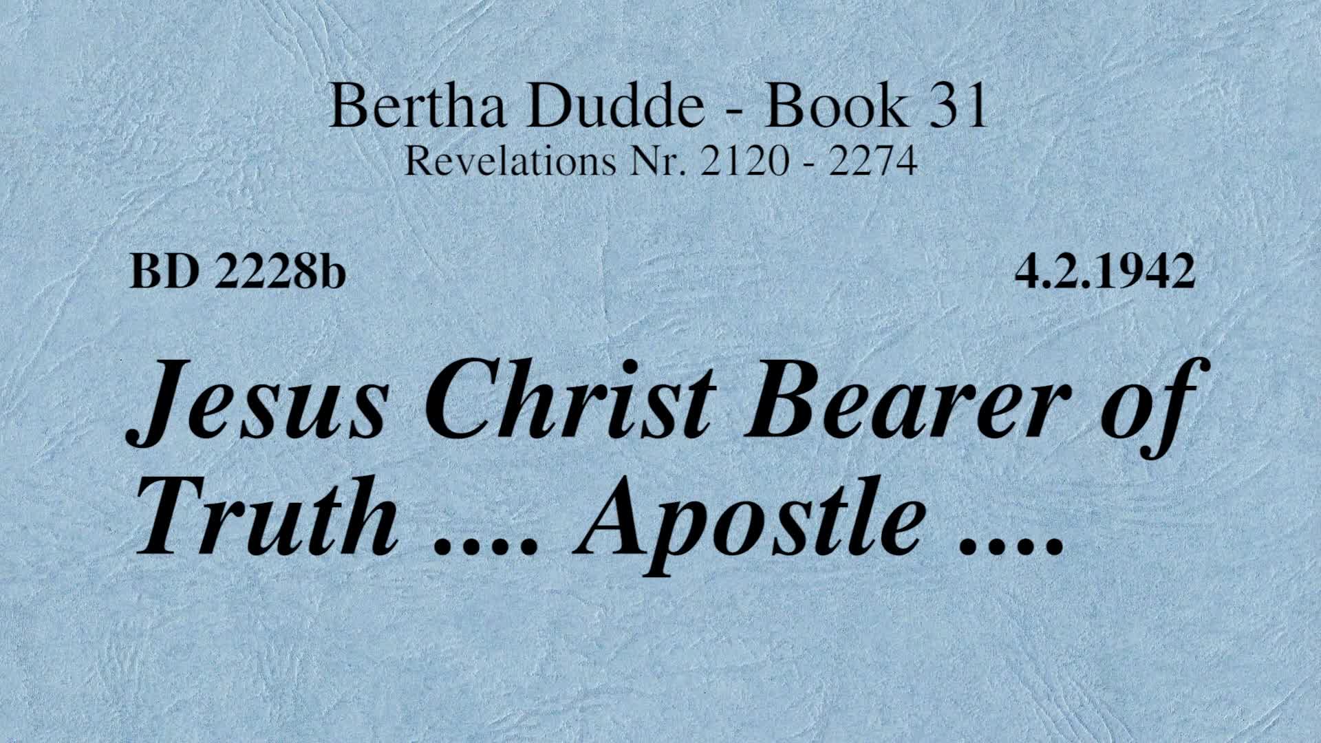 BD 2228B - JESUS CHRIST BEARER OF TRUTH .... APOSTLE .... - iConnectFX™