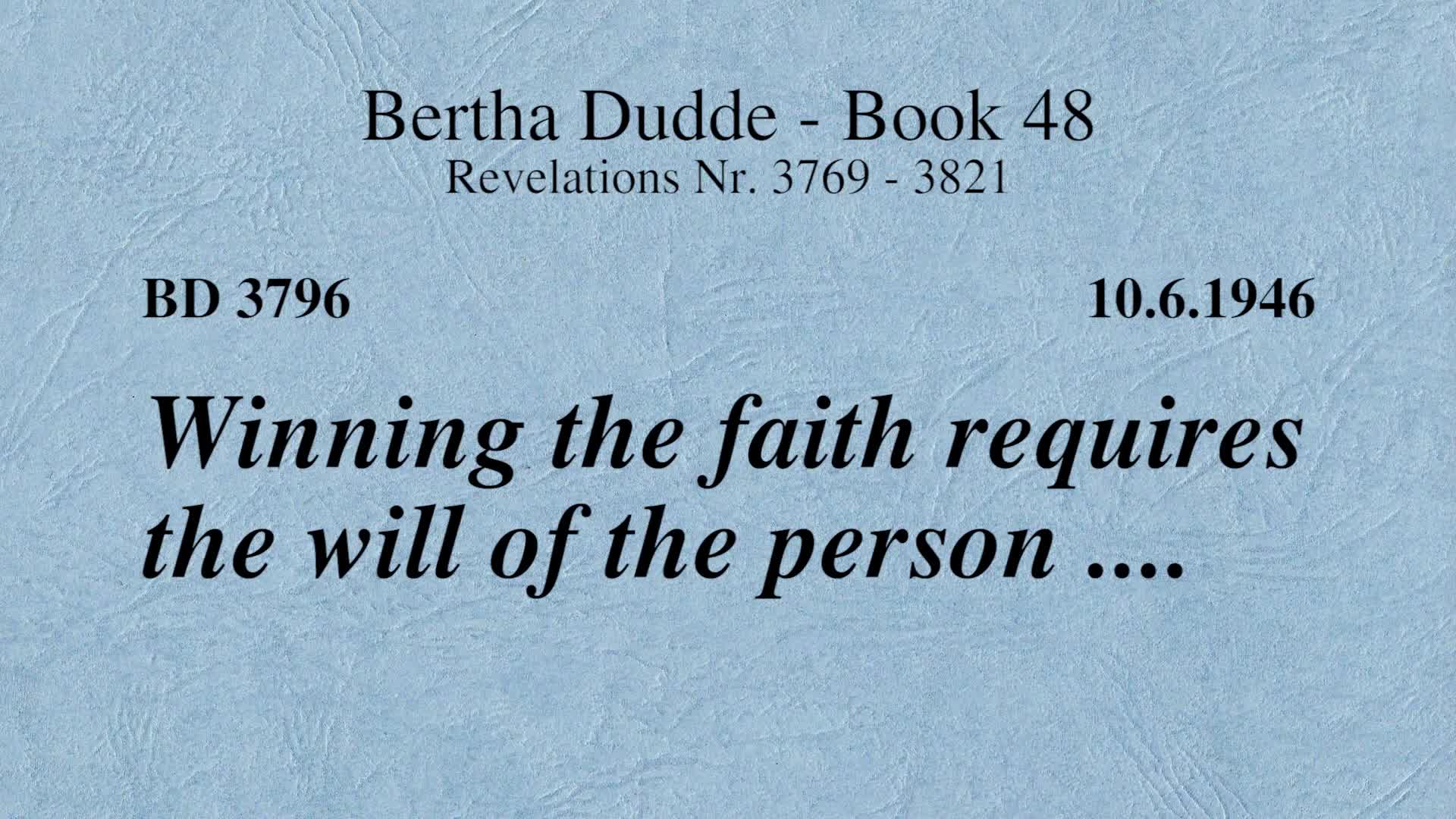 BD 3796 - WINNING THE FAITH REQUIRES THE WILL OF THE PERSON ...