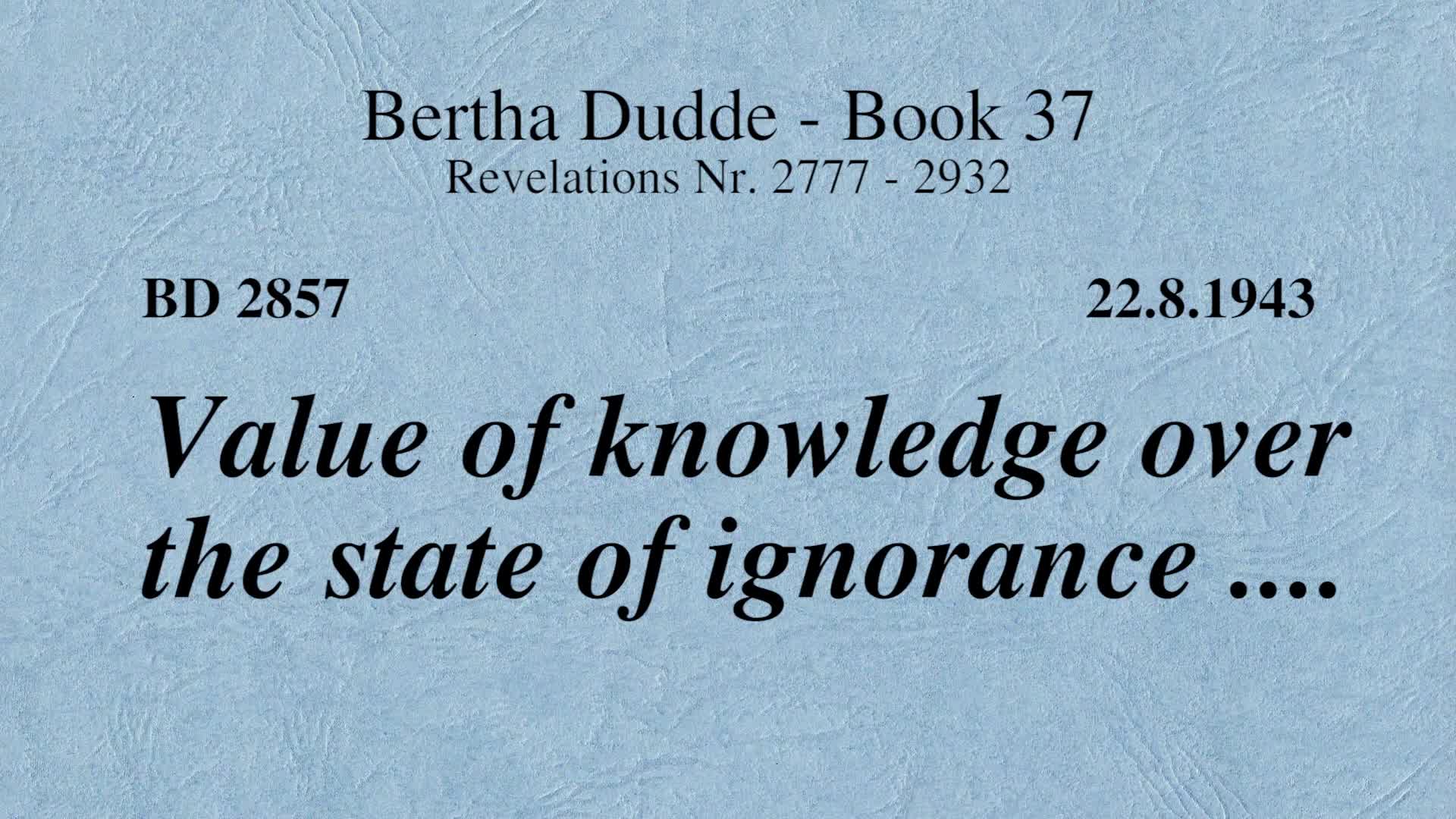 BD 2857 - VALUE OF KNOWLEDGE OVER THE STATE OF IGNORANCE .... - iConnectFX™