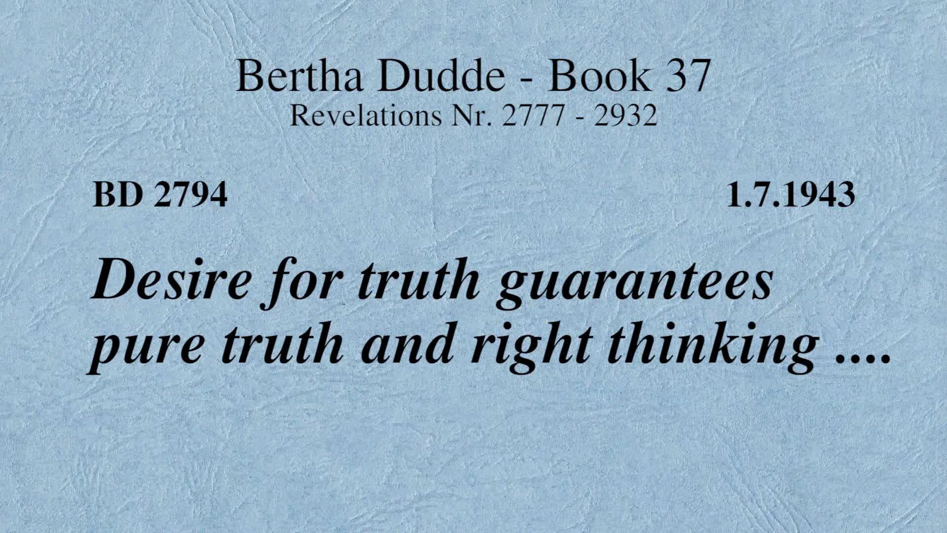 BD 2794 - DESIRE FOR TRUTH GUARANTEES PURE TRUTH AND RIGHT THINKING ...