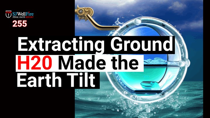 Extracting Water Moved Earth's Tilt - What is the Psyop? - iConnectFX™