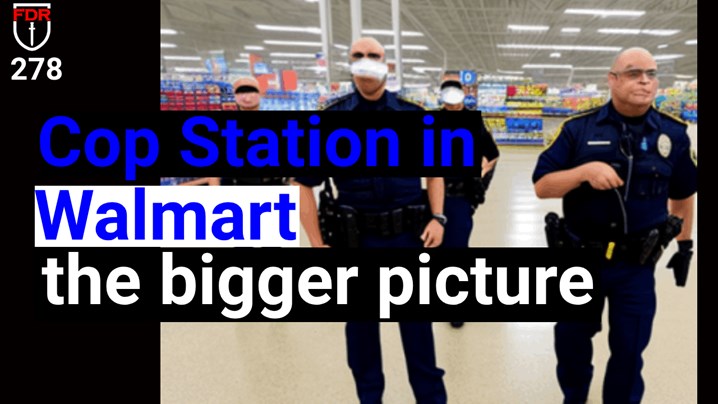 Cop Station at Walmart - The Big Reason Why Lawlessness - iConnectFX™